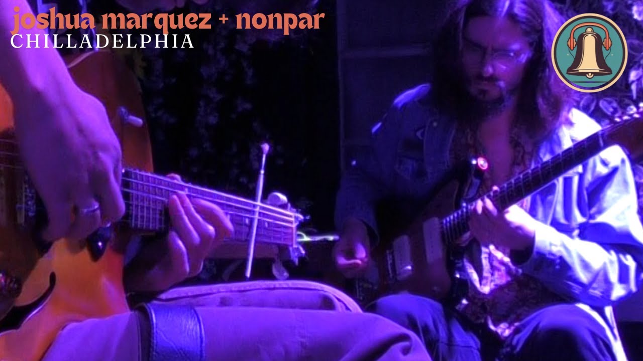 Joshua Marquez + Nonpar - Chilladelphia Performance (2-16-2025) - YouTube