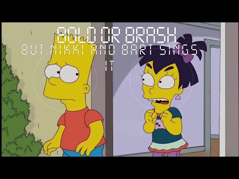 Bold Or Brash Nikki And Bart Sings It || Simpson FNF Cover - YouTube
