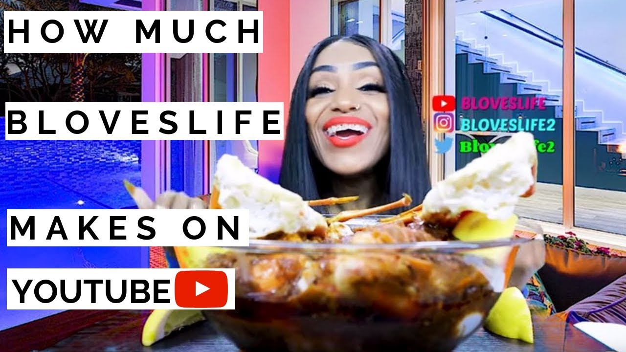 How much Bloveslife makes on Youtube - YouTube