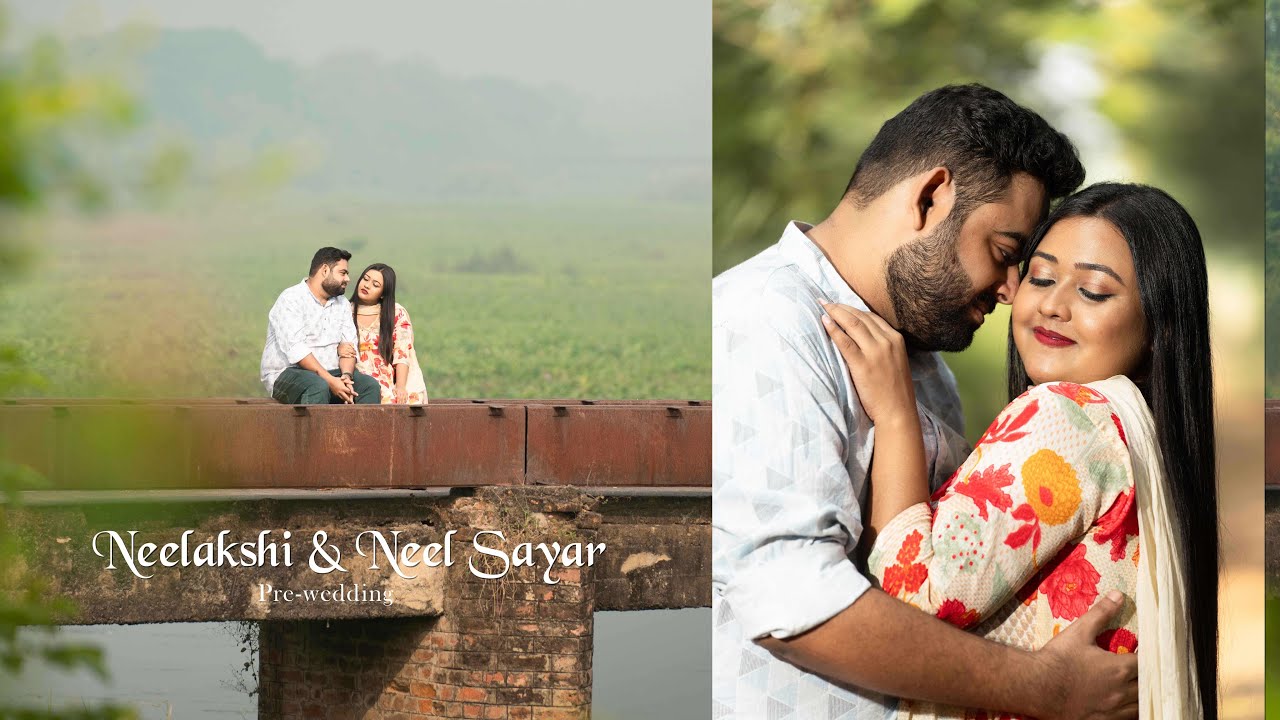 Pre-wedding Of Neelakshi & Neel Sayar ️ - YouTube