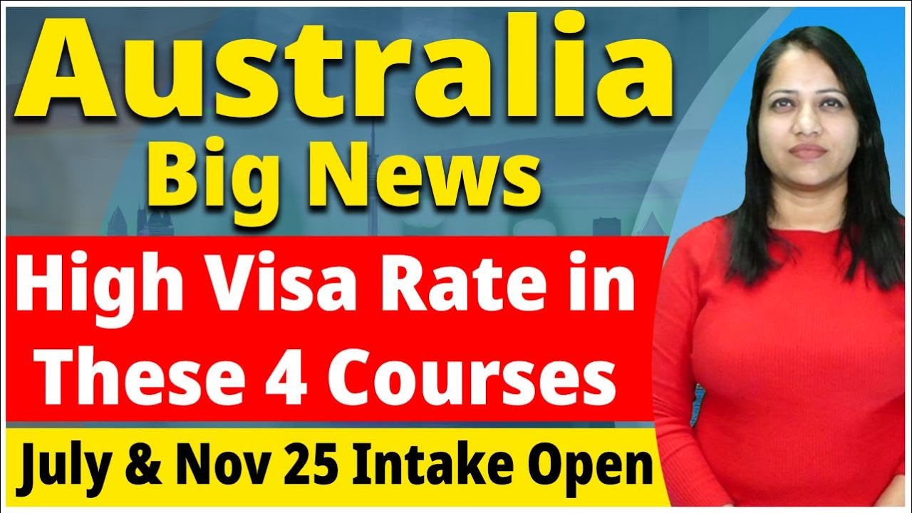 Australia : Big News | High Visa Rate in These 4 Courses | Australia ...