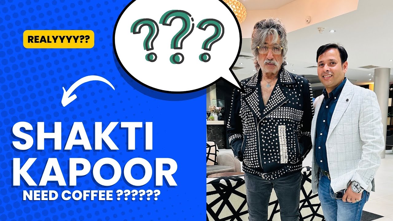 Shakti Kapoor Need Coffee ???? - YouTube