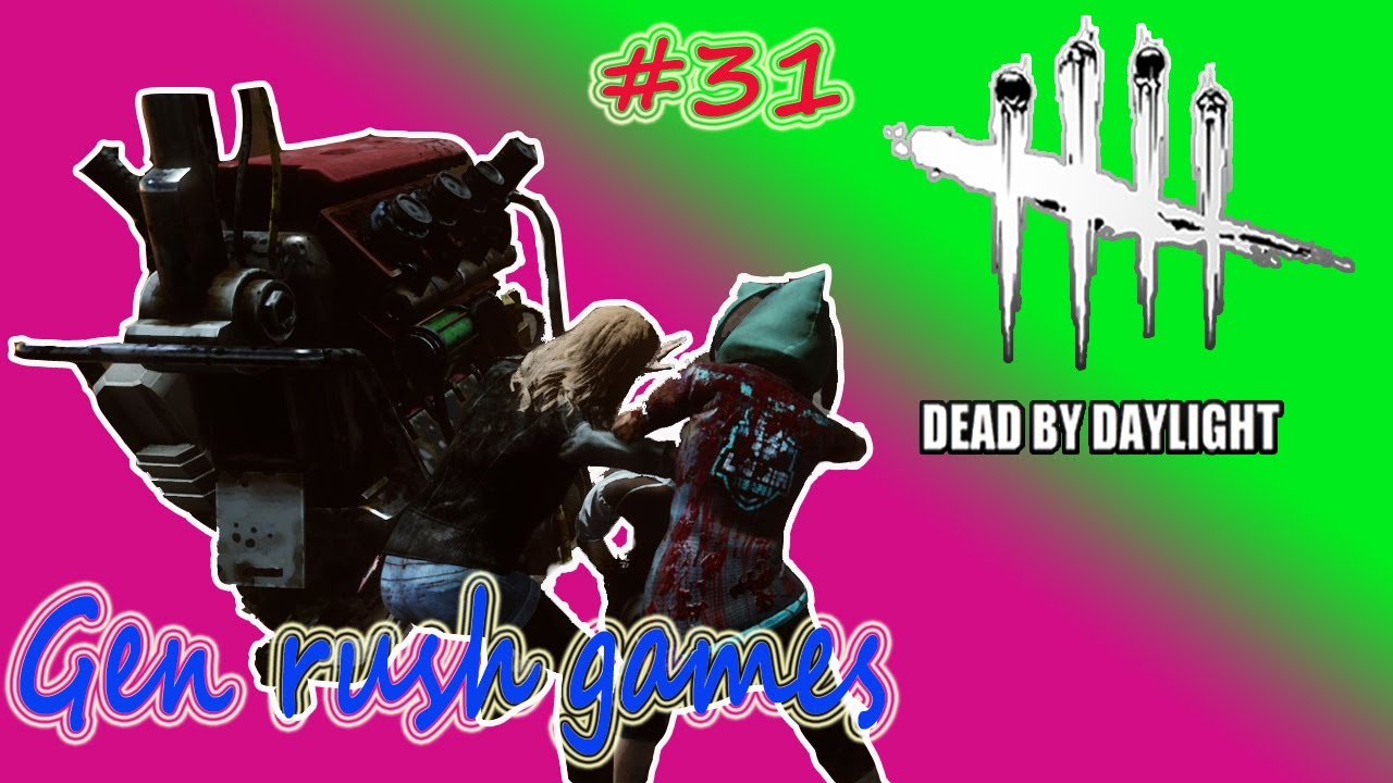 How to gen rush...!!! | playing Dead by daylight with friends #31 - YouTube