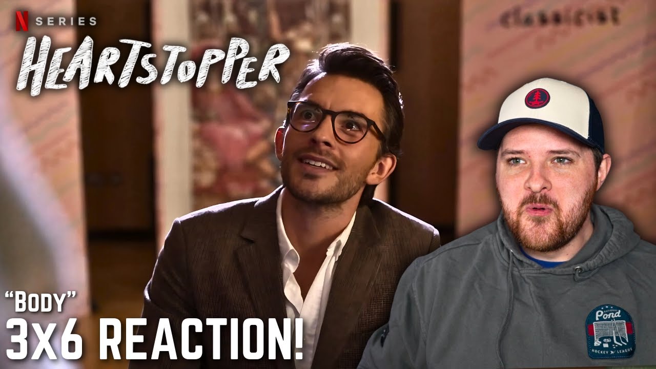 Heartstopper 3x6 Reaction! - "Body" - YouTube