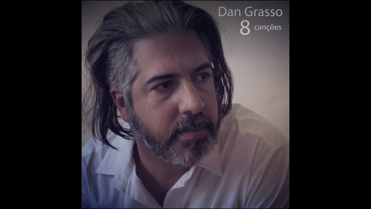 Dan Grasso | Neblina de primavera | 8 canções - YouTube
