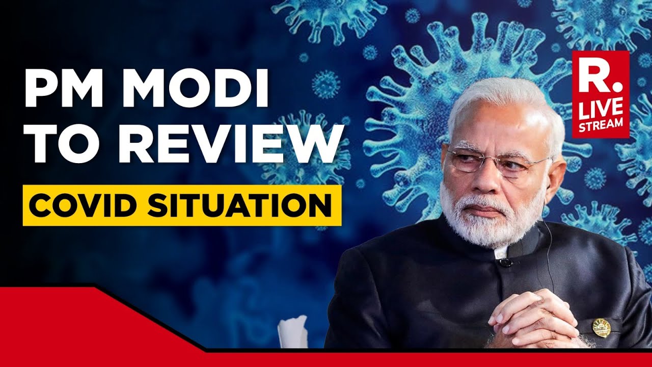 PM Modi Chairs High-Level COVID Review Meeting | Watch LIVE - YouTube