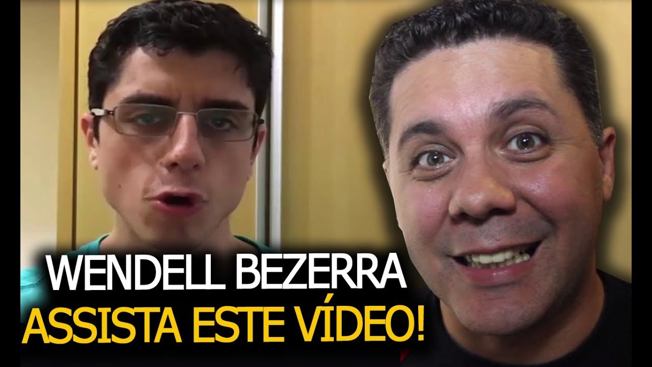 WENDEL BEZERRA ASSISTA ESTE VÍDEO! - YouTube