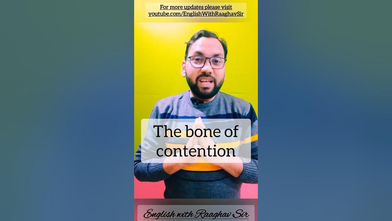 "The bone of contention" meaning and usage #shorts - YouTube