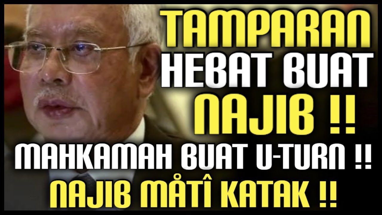 TÅMPÅRÅÑ HEBAT BUAT NAJIB !! MAHKAMAH BUAT U-TURN !! NAJIB MÅTÎ KATAK ...