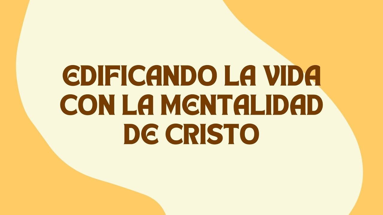 EDIFICANDO LA VIDA CON LA MENTALIDAD DE CRISTO- ABRIL 21 del 2024 - YouTube