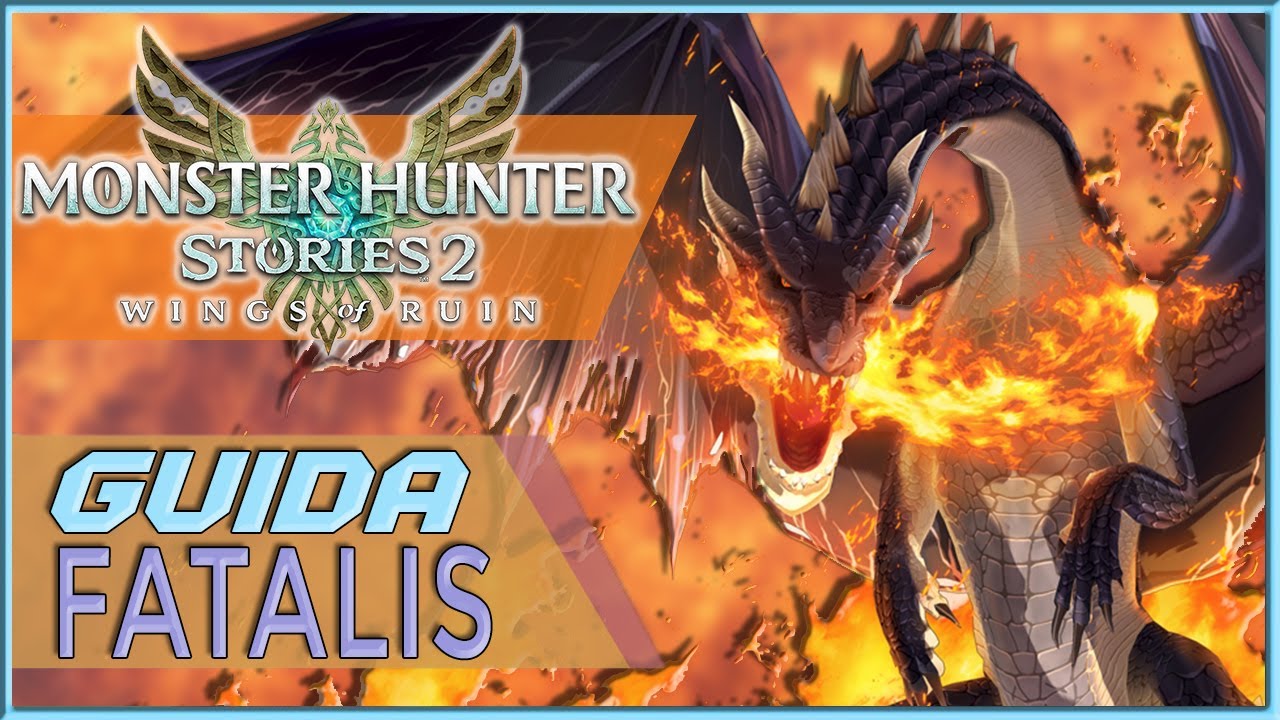 Guida FATALIS patch 1.5.0 - Monster hunter Stories 2 - YouTube