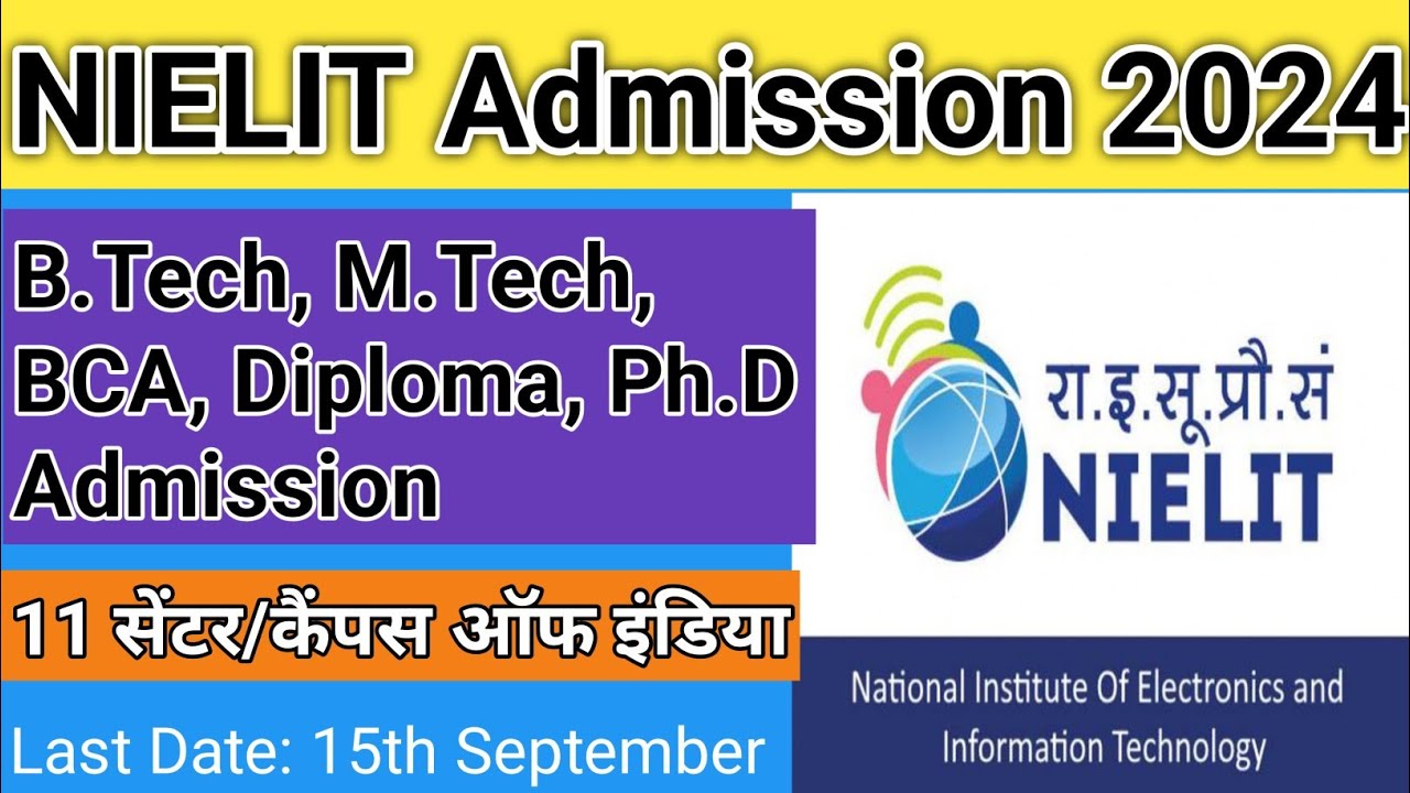 NIELIT B.Tech, M.Tech. BCA, Diploma, Ph.D Admission 2024 | PAN India ...