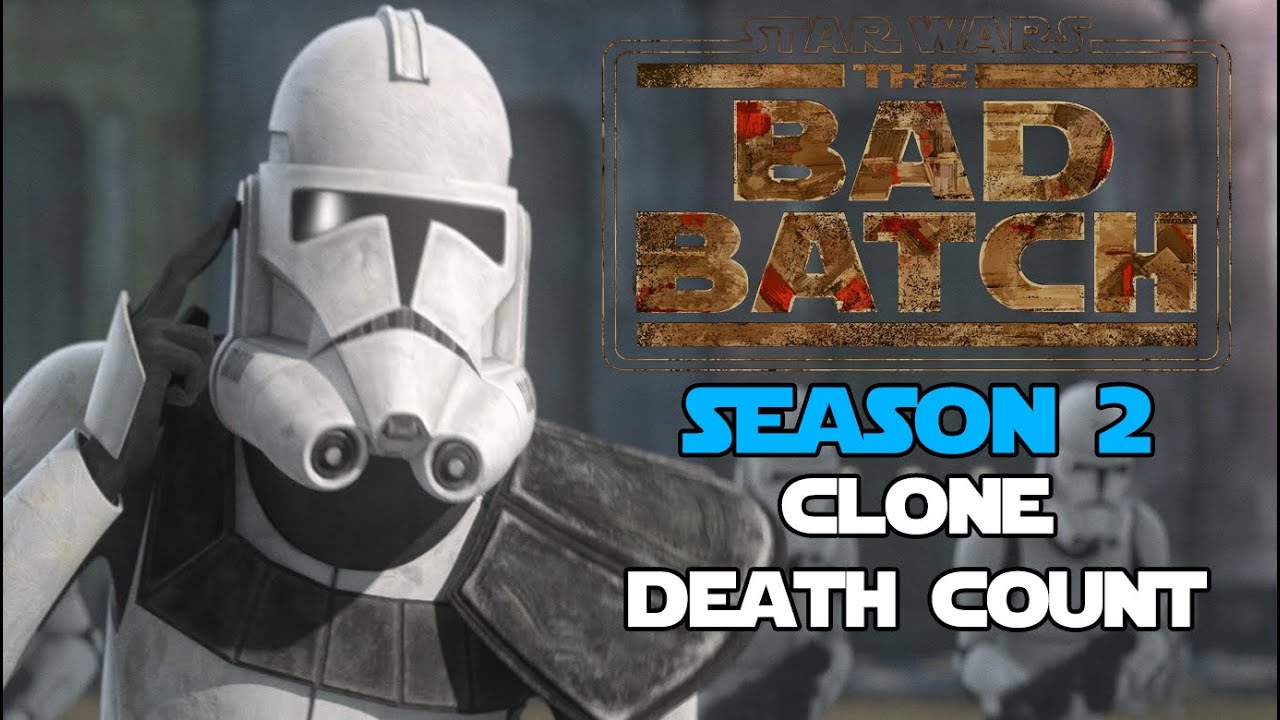 Star Wars The Bad Batch Season 2 Clone Death Count - YouTube