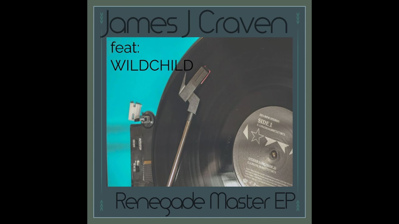 James J Craven Renegade Master EP feat: Wildchild - YouTube Music