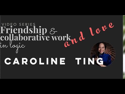 Friendship+collaborative work + LOVE in logic: Caroline Ting - YouTube