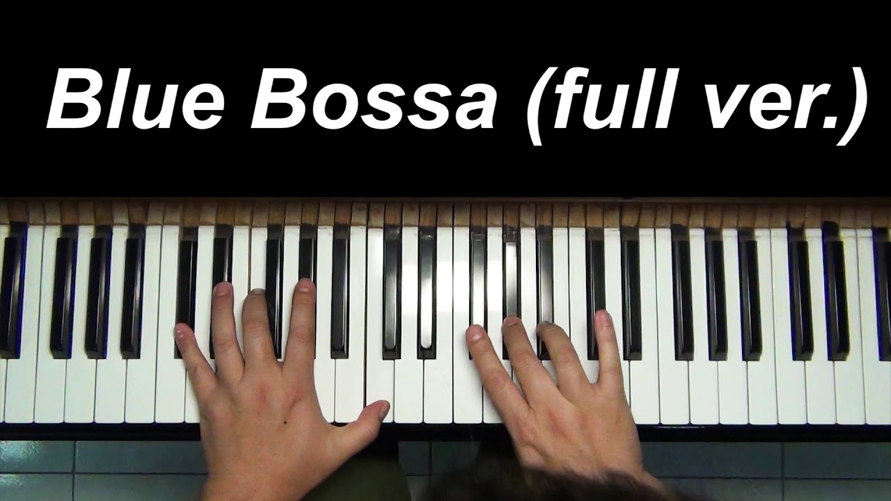 Blue Bossa (Full Version) - YouTube