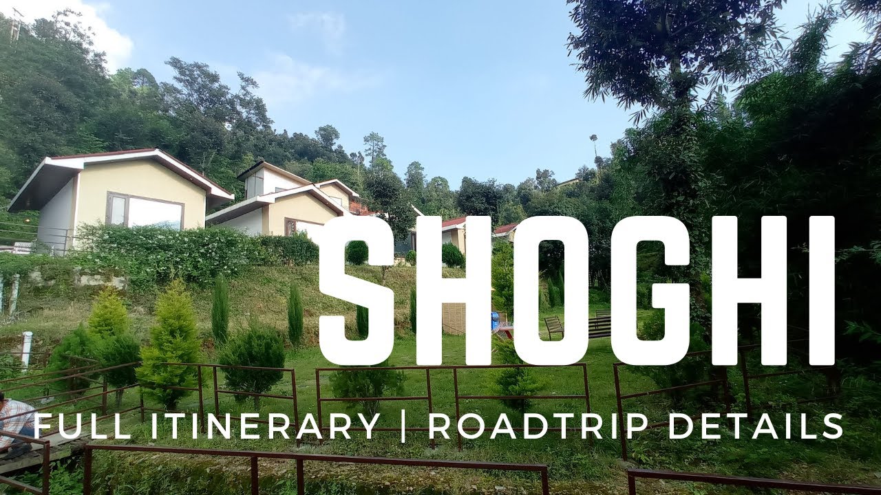 Delhi to Shoghi by Road | Full Itinerary, Fuel expenses, Room Tour ...