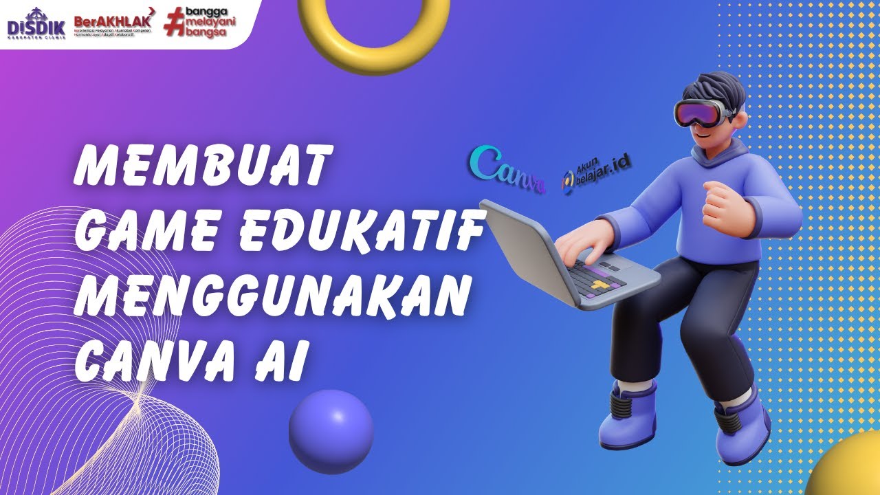 MEMBUAT GAME EDUKATIF MENGGUNAKAN CANVA AI | PANDUAN PRAKTIS INTEGRASI ...