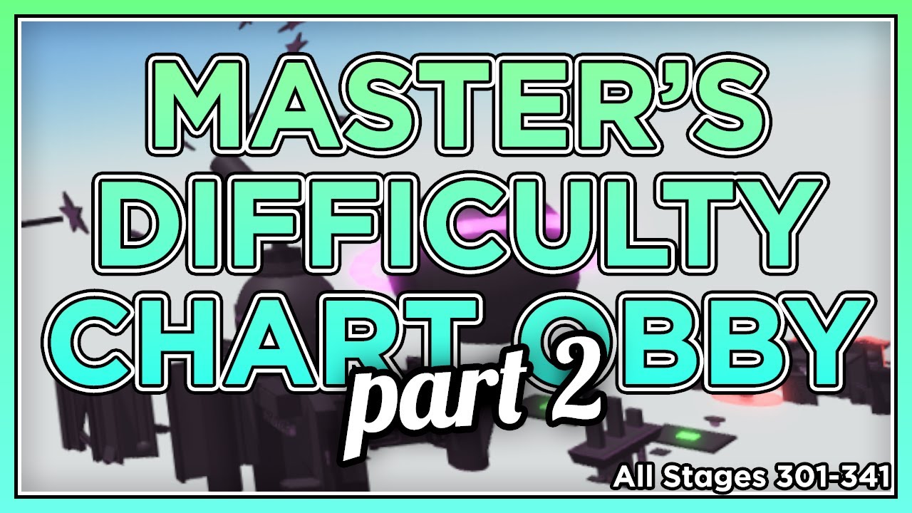 Master's Difficulty Chart Obby PART 2 | All Stages [301-341] - YouTube