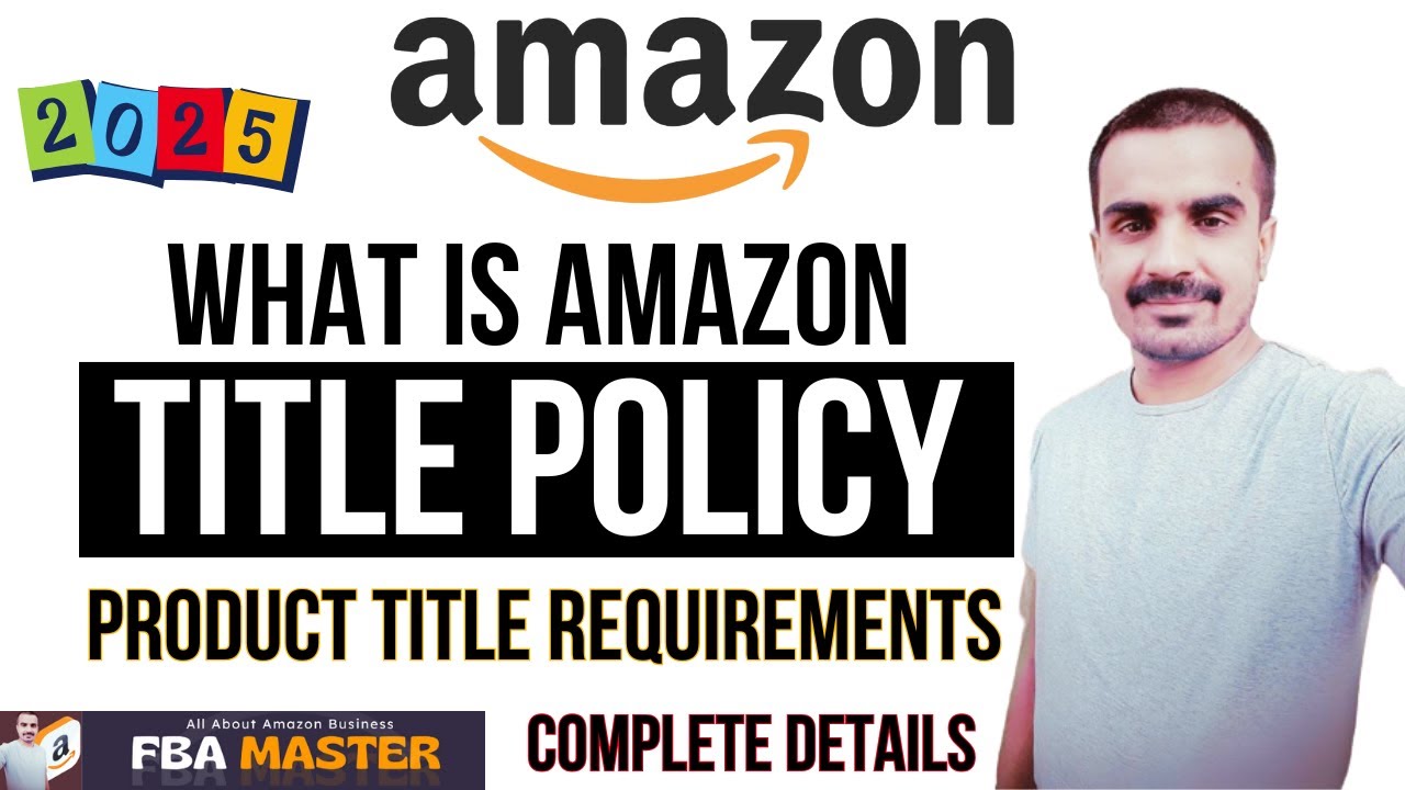 Amazon Product Title Requirements 2025 | Amazon FBA | FBA Master - YouTube