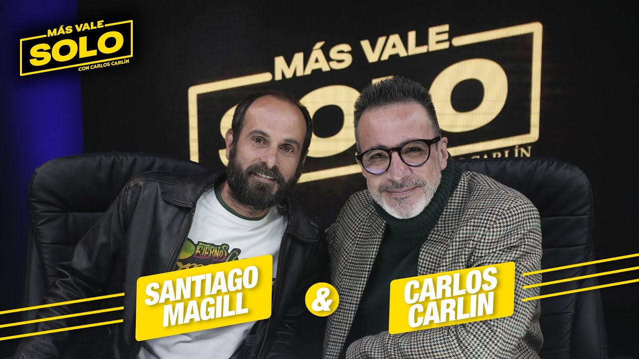 Más vale solo con Santiago Magill 🎙️ - YouTube