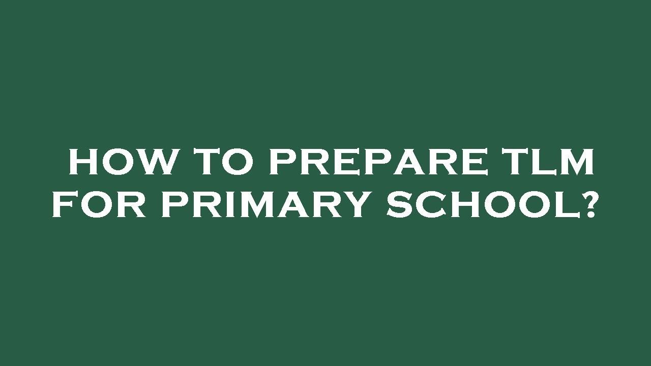 How to prepare tlm for primary school? - YouTube