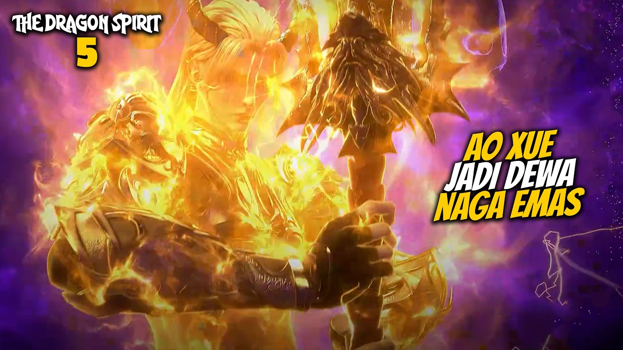 BALAS DENDAM AO XUE SAAT JADI DEWA NAGA EMAS - ALUR CERITA The Dragon ...