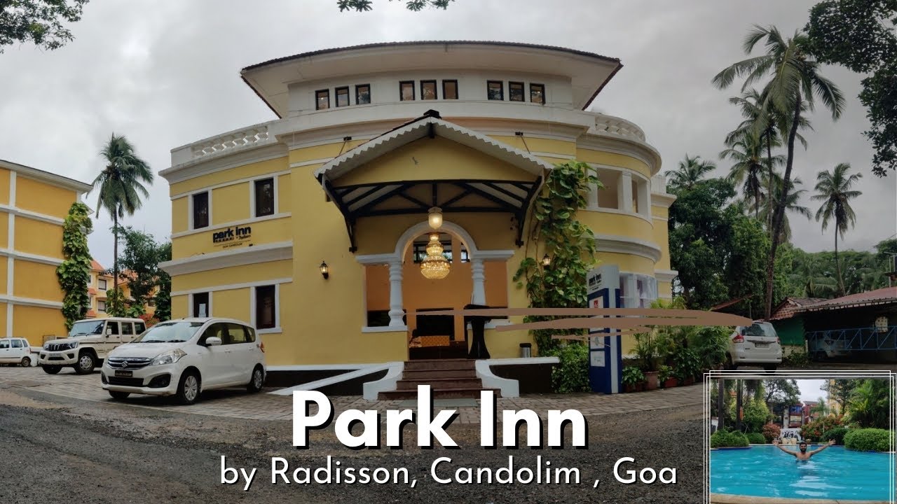 Park inn by Radisson Goa Candolim - YouTube