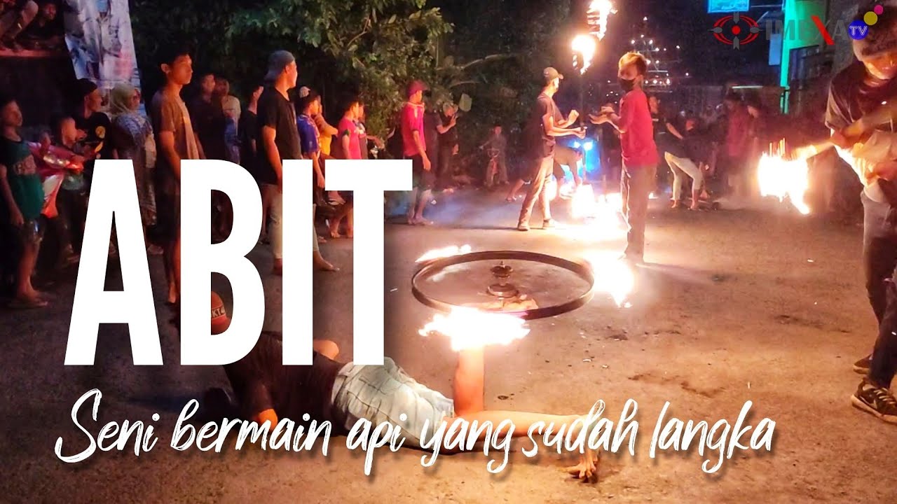ABIT - Seni bermain api yang sudah langka - YouTube