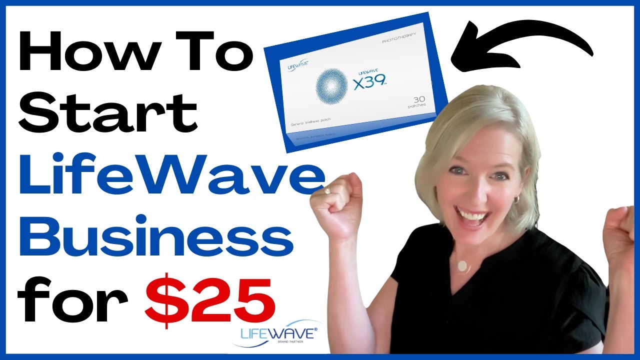 How To Start A LifeWave Business for $25 - YouTube