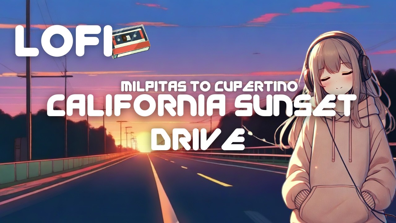 [🎧Lofi] California Sunset Drive 4K - Milpitas to Cupertino | LoFi Drive ...