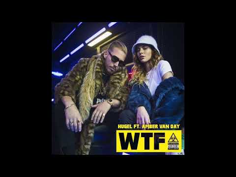 HUGEL: WTF Ft. Amber Van Day (Audio)
