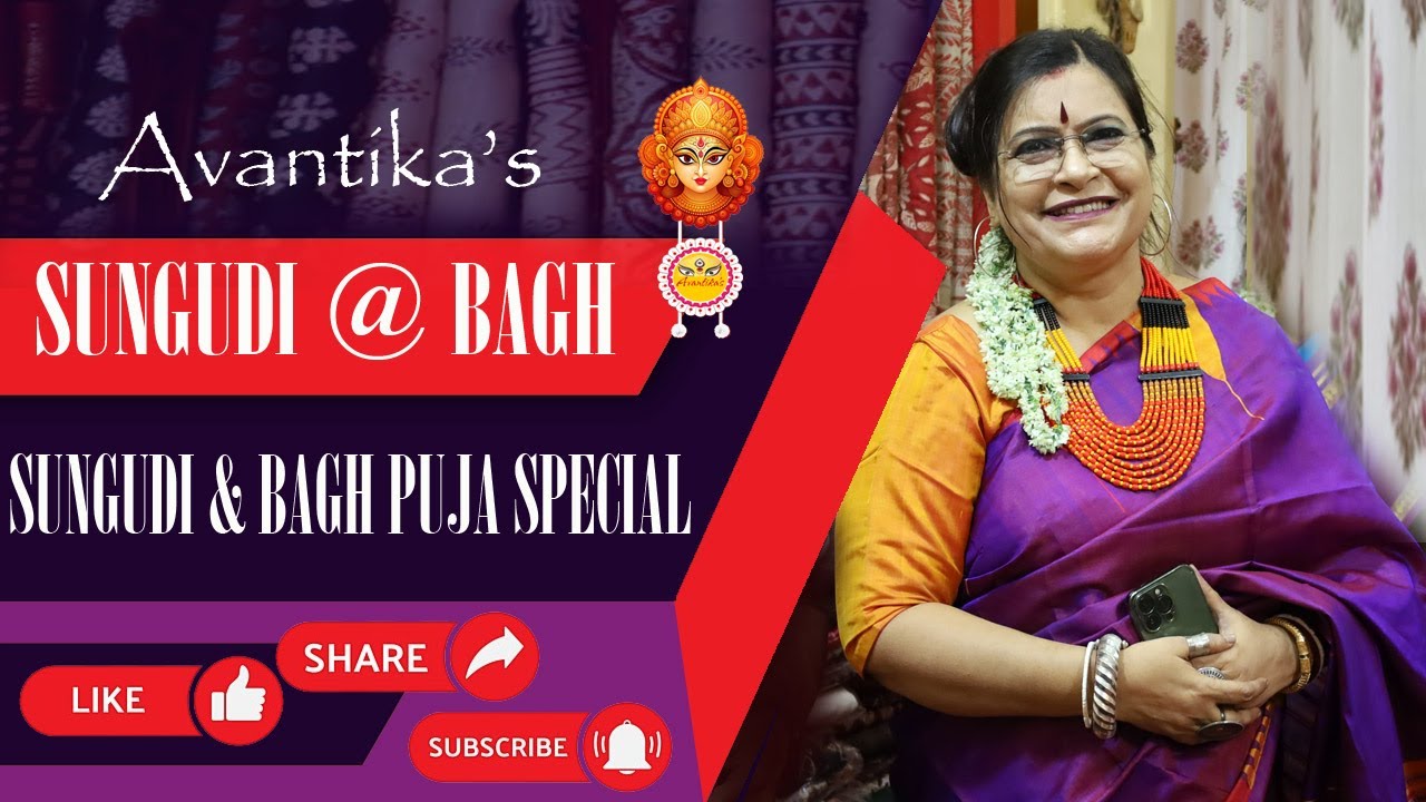 AVANTIKA'S || SUNGUDI & BAGH SPECIAL|| DURGA PUJA 💖💖💖💖💖💖💖 - YouTube