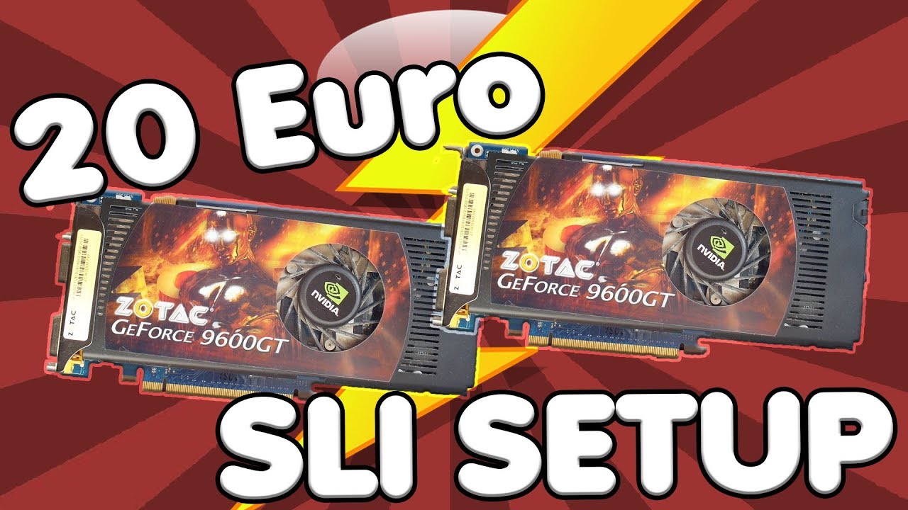 Das 20 EURO SLI SETUP - Wie viel leisten ZWEI alte Grafikkarten ...