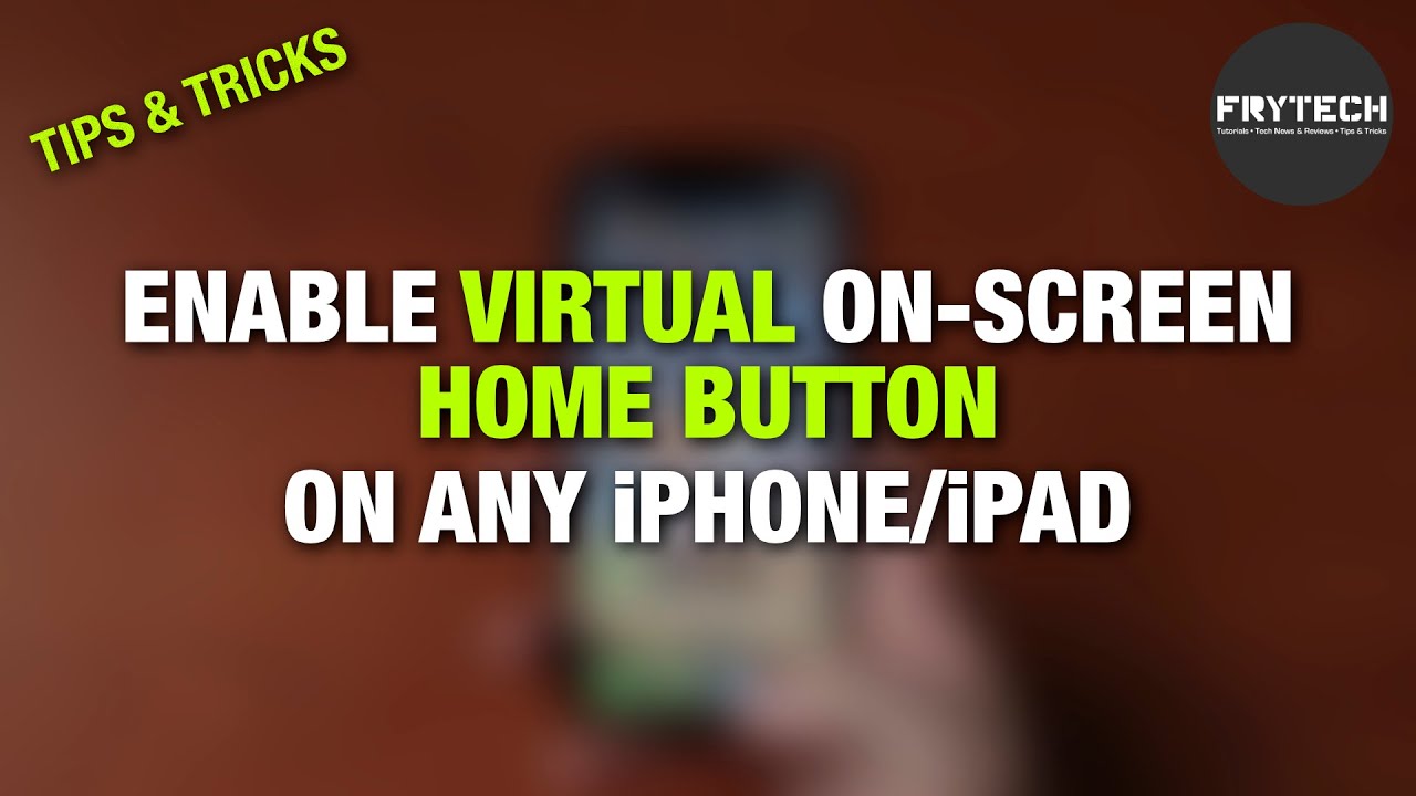 Enable Virtual On Screen Home Button On Any IPhone iPad iOS Tips Enable Virtual On Screen Home Button On Any IPhone iPad iOS Tips