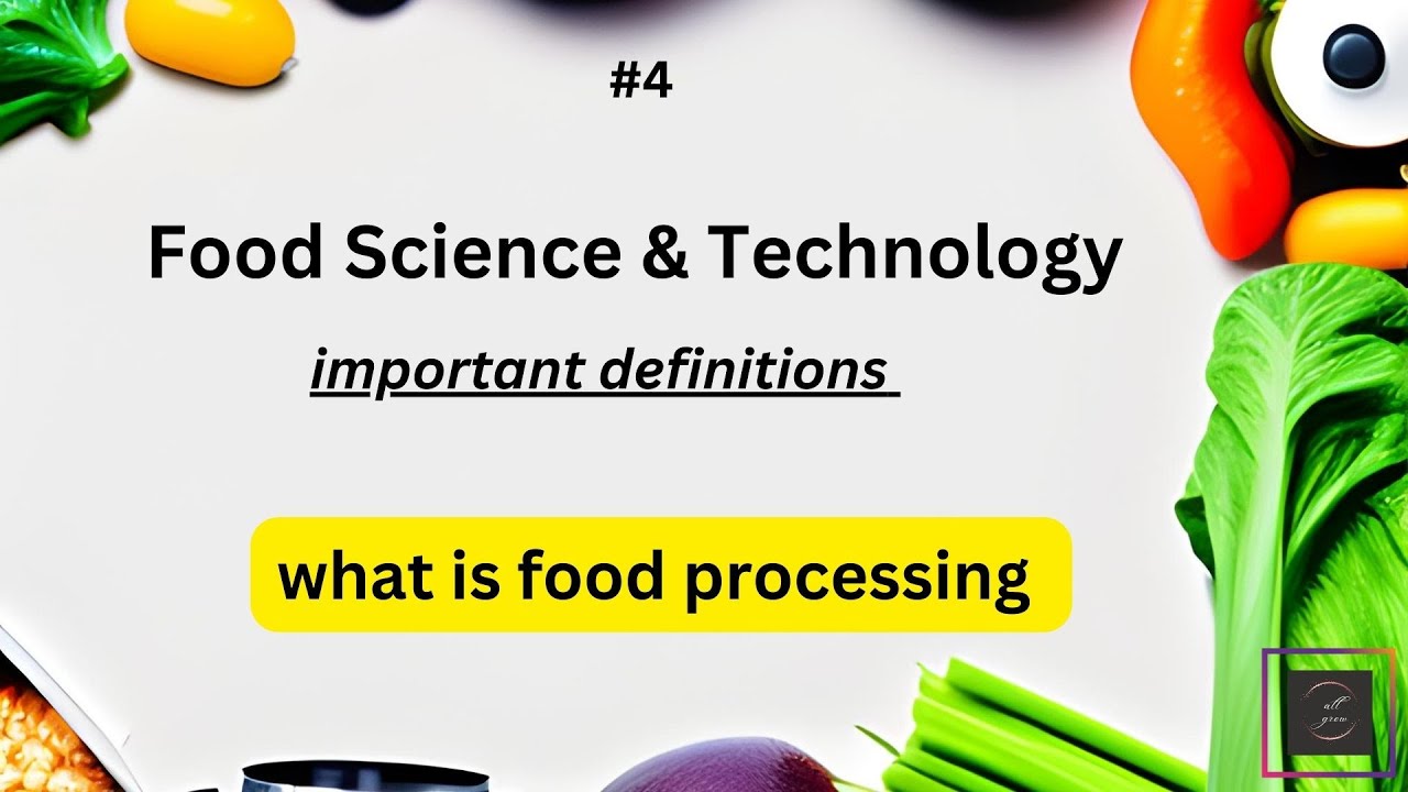 What is food processing || series of important definitions used in food ...