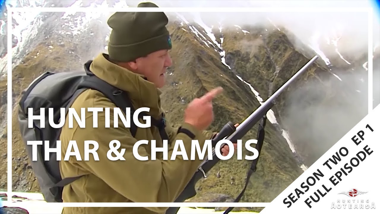 Hunting Aotearoa S02EP01 - Hunting Thar & Chamois - YouTube
