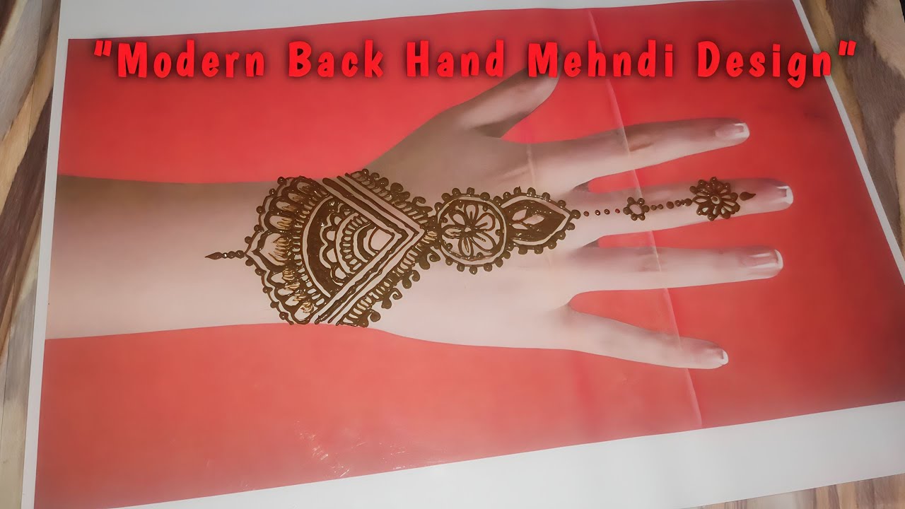 Modern back hand Mehndi design | Stylish back hand Mehndi designs # ...