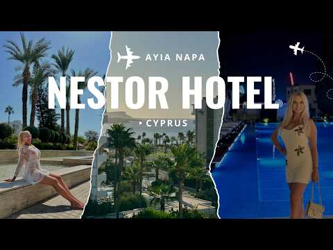 Nestor Hotel Ayia Napa Cyprus 🇨🇾 | Is This One of the Best Hotels in Ayia Napa?