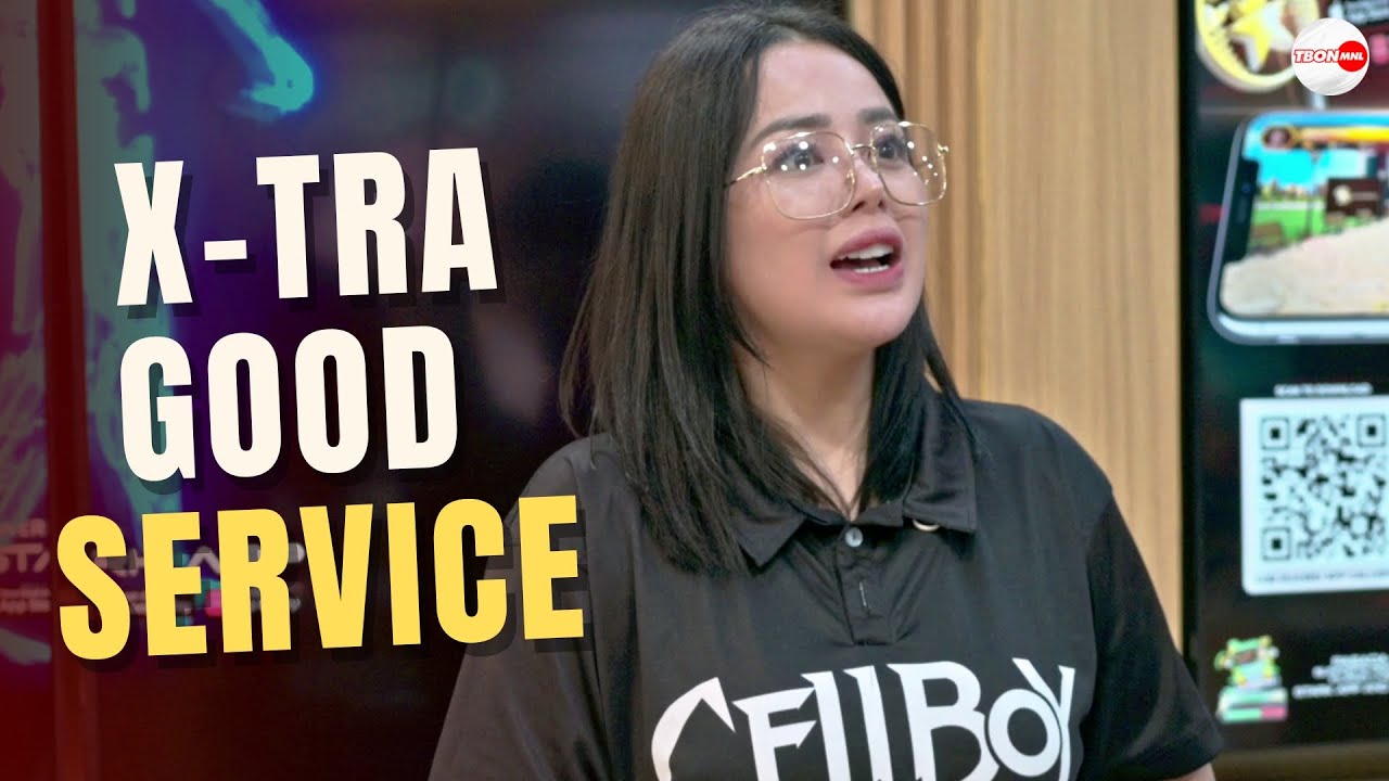X-TRA GOOD SERVICE | TBON MANILA - YouTube