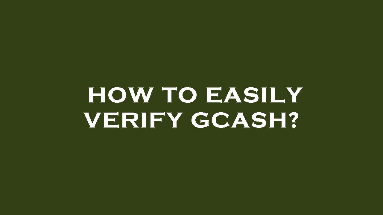 How to easily verify gcash? - YouTube