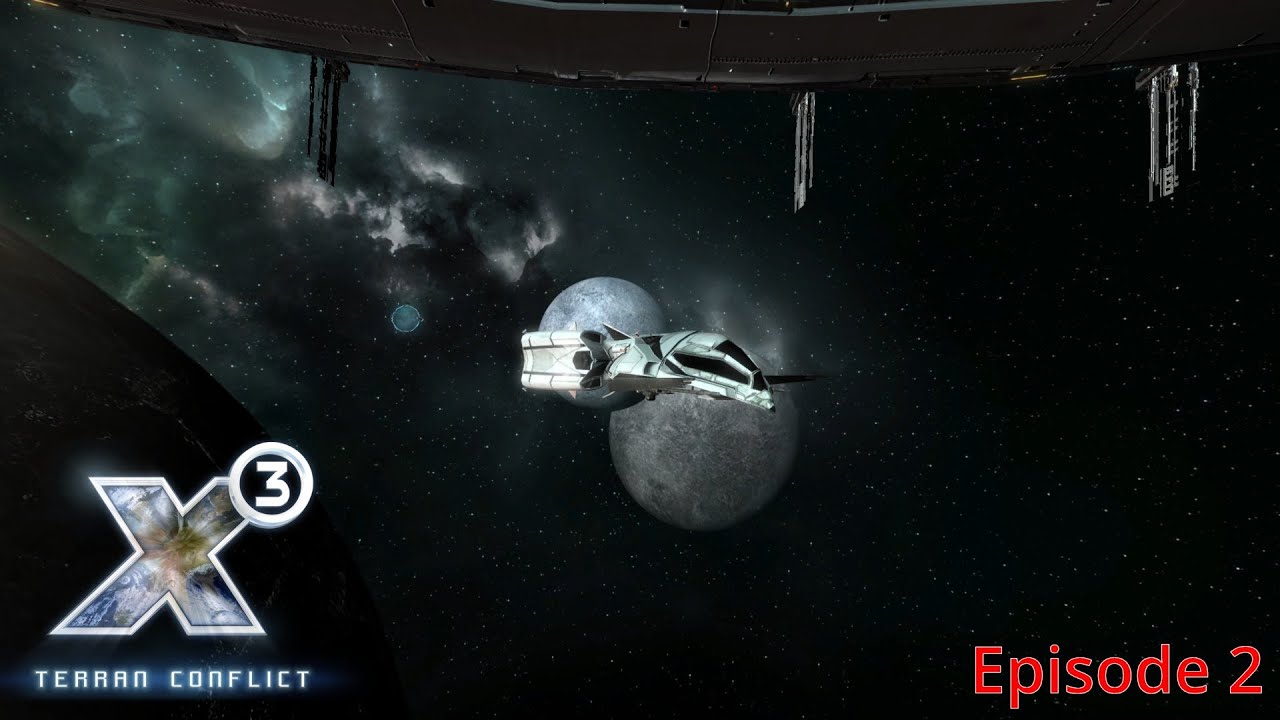 X3: Terran Conflict: Terran Start Episode 2 - YouTube