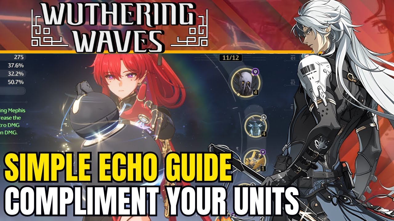 Easy Guide to Echoes - How to compliment your Units | Wuthering Waves ...