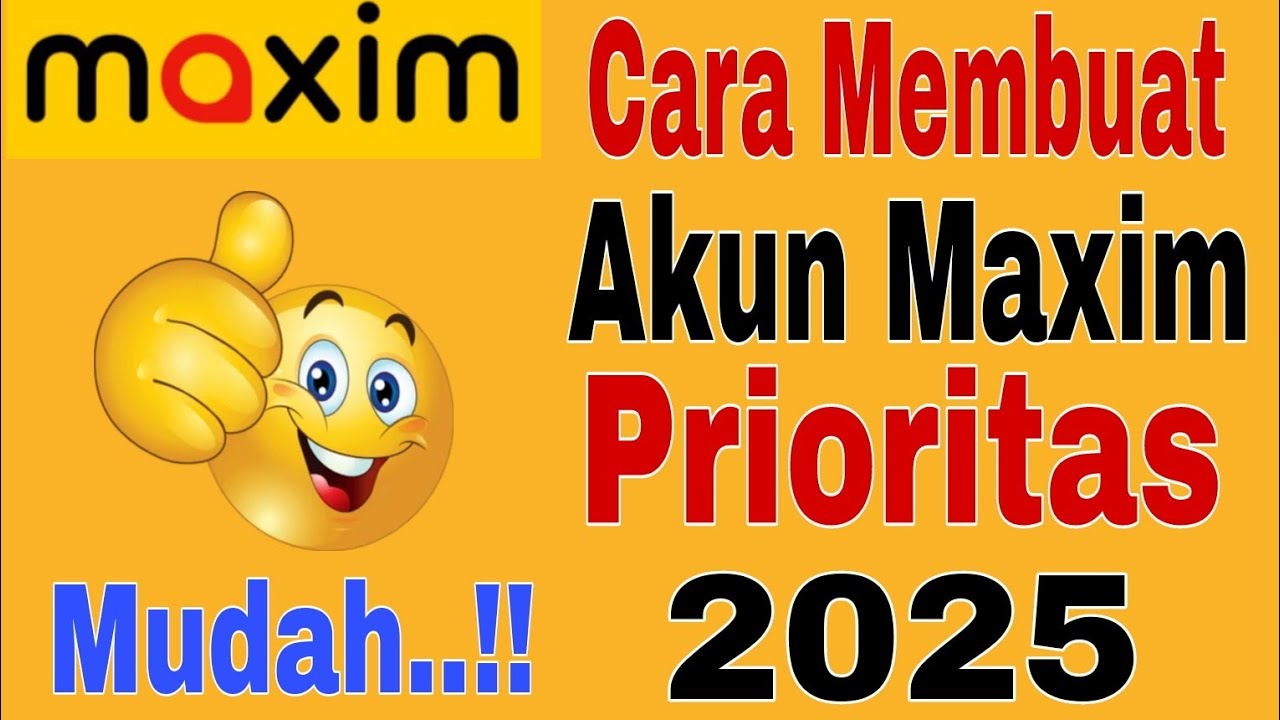 Cara Membuat Akun Maxim Prioritas 2025...!! Maxim Ojek Online - YouTube
