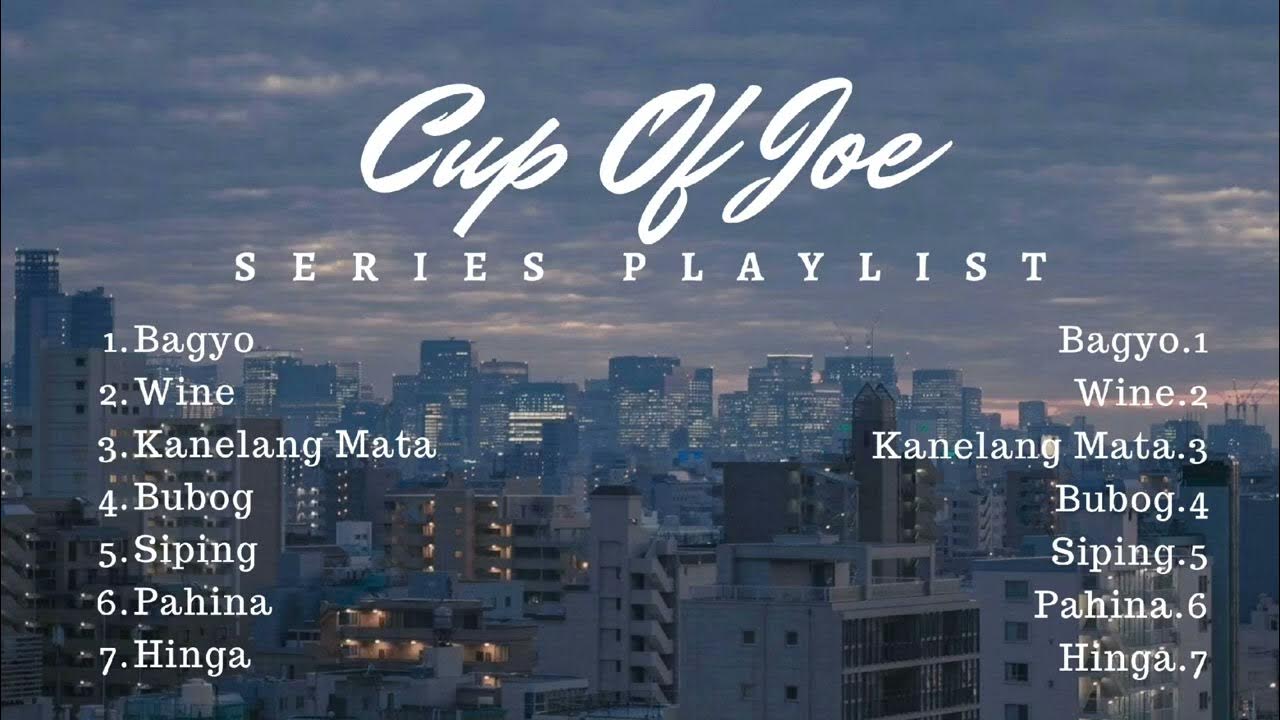 Cup Of Joe Playlist - Silakbo Series - YouTube