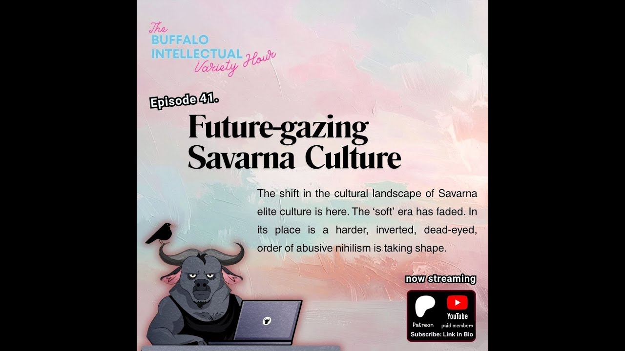 [Paid Tier Exclusive] Ep 41. Future-gazing Savarna Culture - YouTube