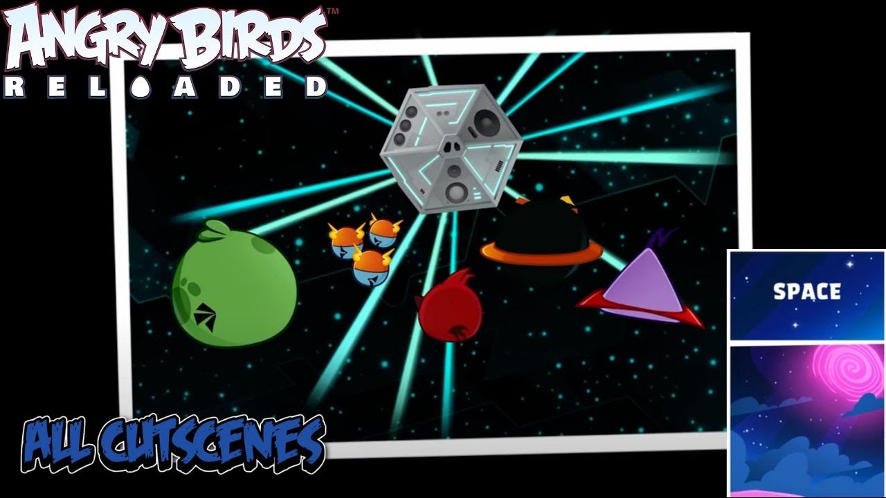 Angry Birds Reloaded Space All Cutscenes Version 3.19 - YouTube