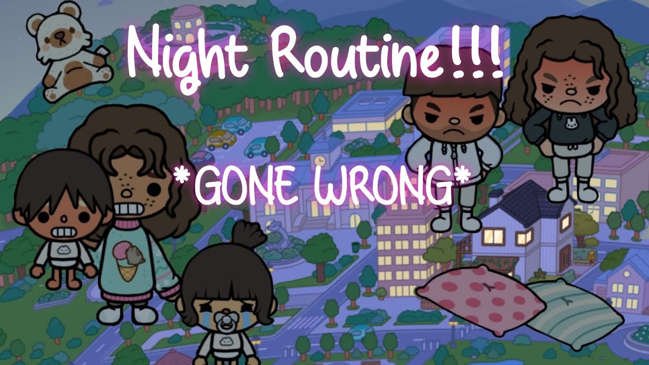 Night Routine!!!! *GONE WRONG* |The Oaklindson Fam |S2 EP3 || Toca Krisia - YouTube