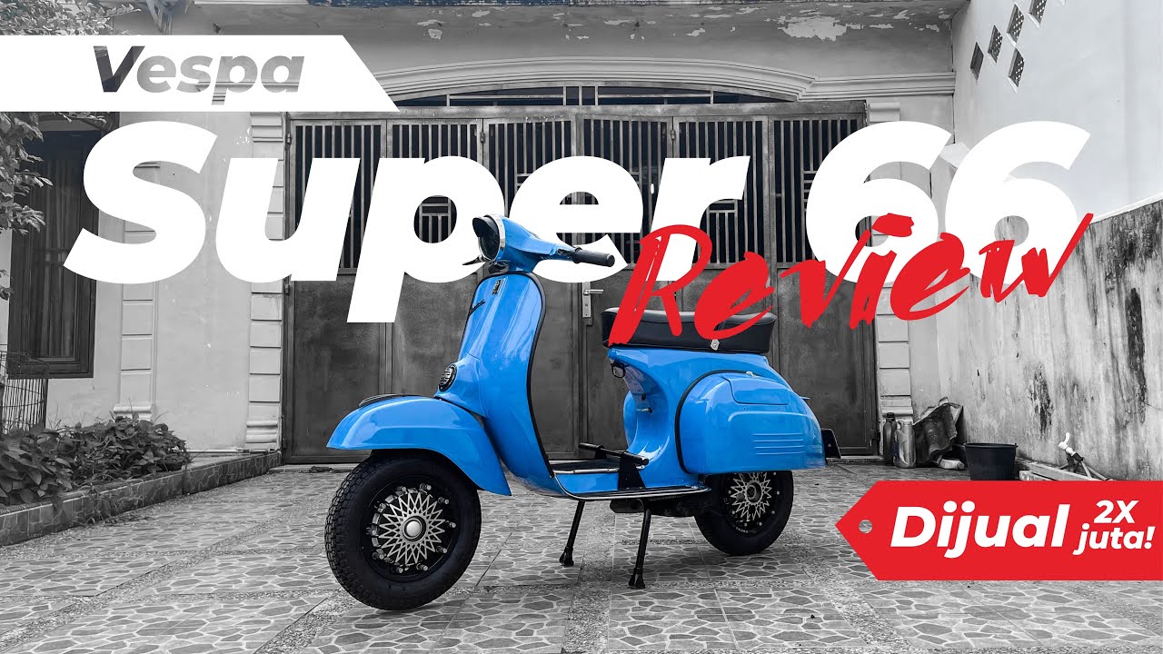VESPA SUPER 66 STANDAR GOOD LOOKING | Review Vespa Super 1966 #teamhore ...