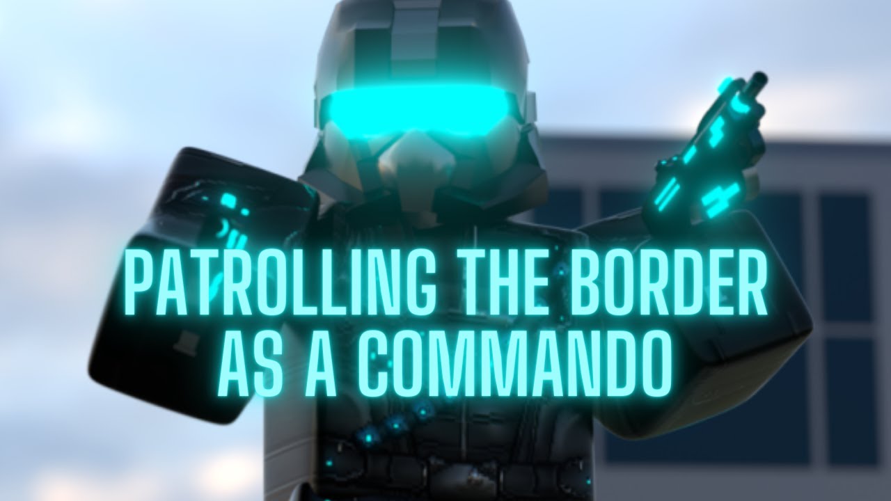 Roblox The Grand Crossing | Defending the border as a Commando - YouTube
